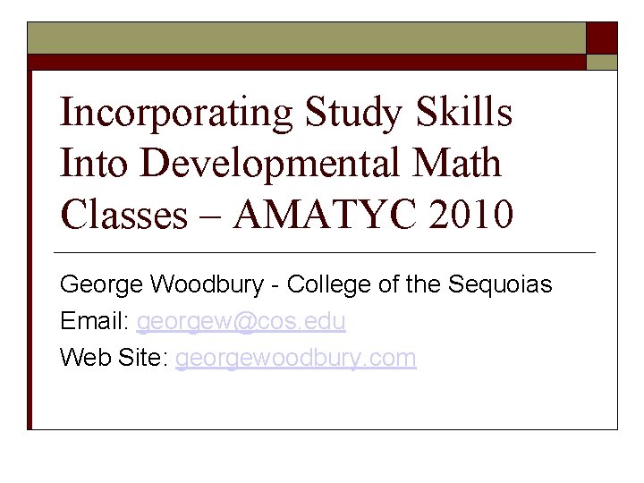 Incorporating Study Skills Into Developmental Math Classes AMATYC