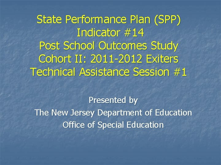 State Performance Plan SPP Indicator 14 Post School