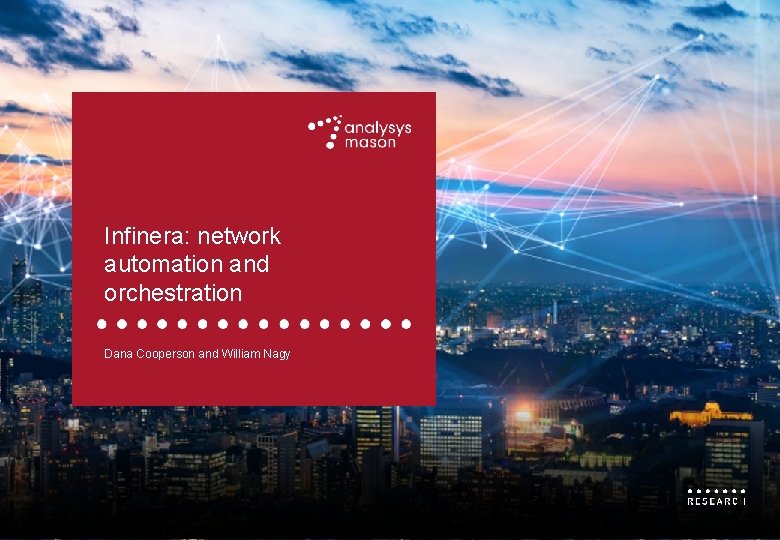 Infinera network automation and orchestration Dana Cooperson and