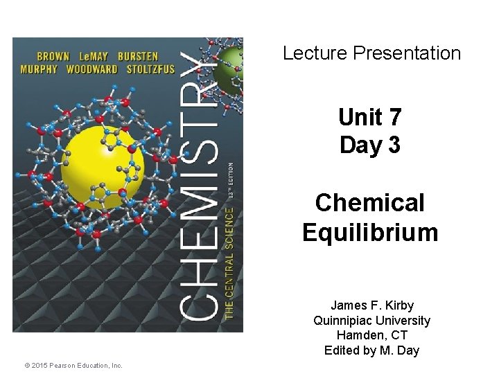 Lecture Presentation Unit 7 Day 3 Chemical Equilibrium