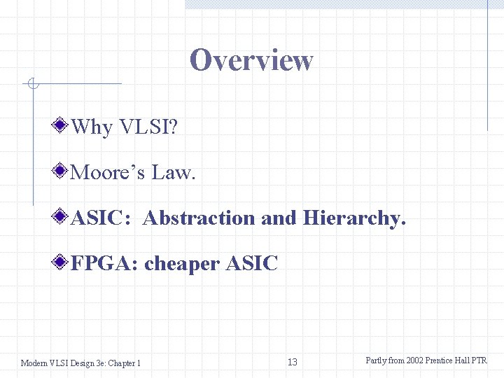 Introduction to VLSI ECE 349 b Wei Wang