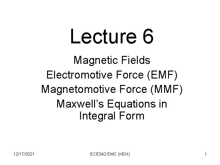 Lecture 6 Magnetic Fields Electromotive Force EMF Magnetomotive