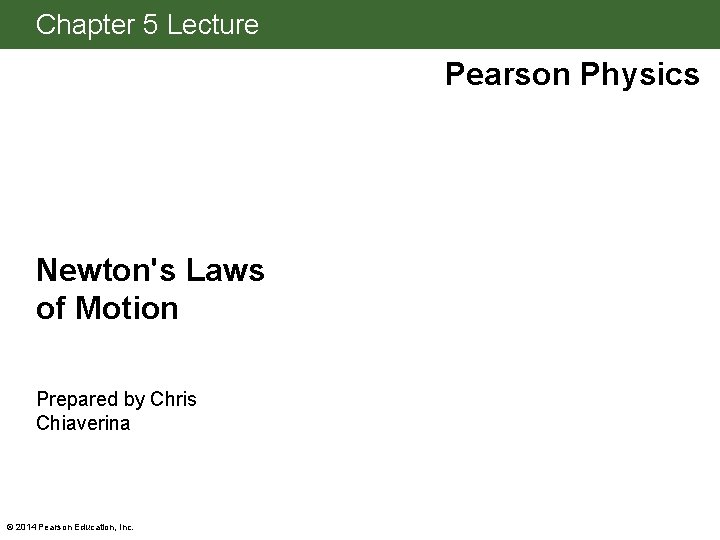Chapter 5 Lecture Pearson Physics Newtons Laws of