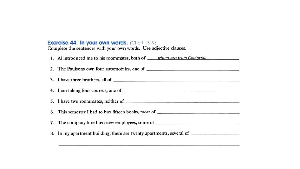 Combine the sentences Use the second sentence as