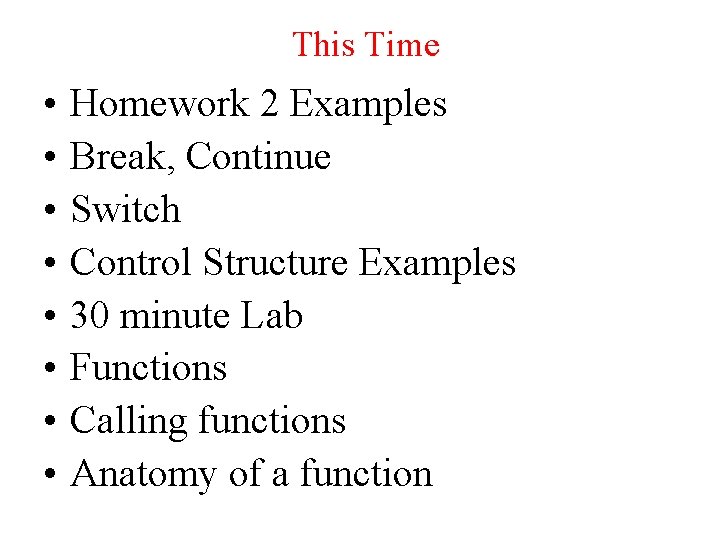 Current Assignments Homework 2 is available and is