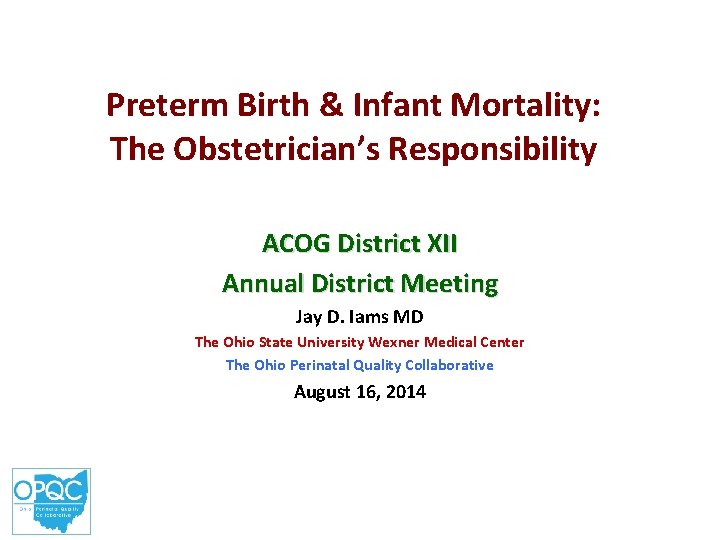 Preterm Birth Infant Mortality The Obstetricians Responsibility ACOG