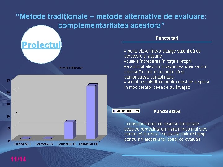METODE TRADIIONALE METODE ALTERNATIVE DE EVALUARE COMPLEMENTARITATEA ACESTORA