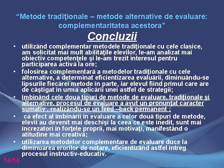 METODE TRADIIONALE METODE ALTERNATIVE DE EVALUARE COMPLEMENTARITATEA ACESTORA
