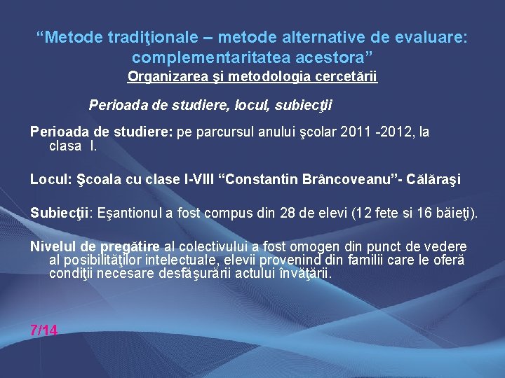METODE TRADIIONALE METODE ALTERNATIVE DE EVALUARE COMPLEMENTARITATEA ACESTORA