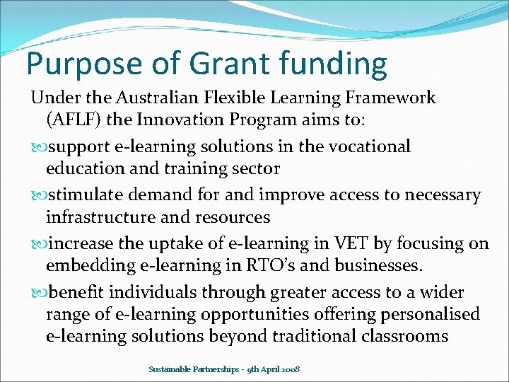 Sustainable Partnerships Outline and potential of a grant