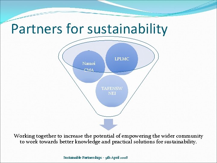 Sustainable Partnerships Outline and potential of a grant