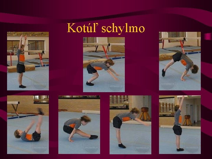 GYMNASTIKA KOT VPRED KOT VZAD PREVALY Popis techniky
