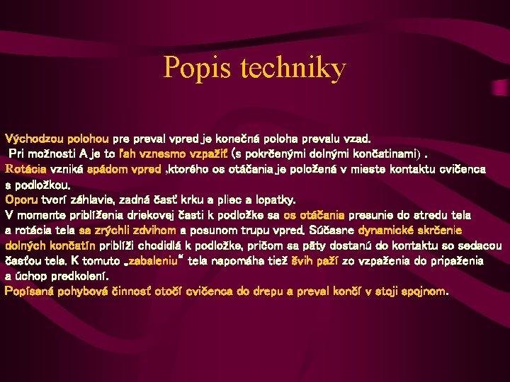 GYMNASTIKA KOT VPRED KOT VZAD PREVALY Popis techniky