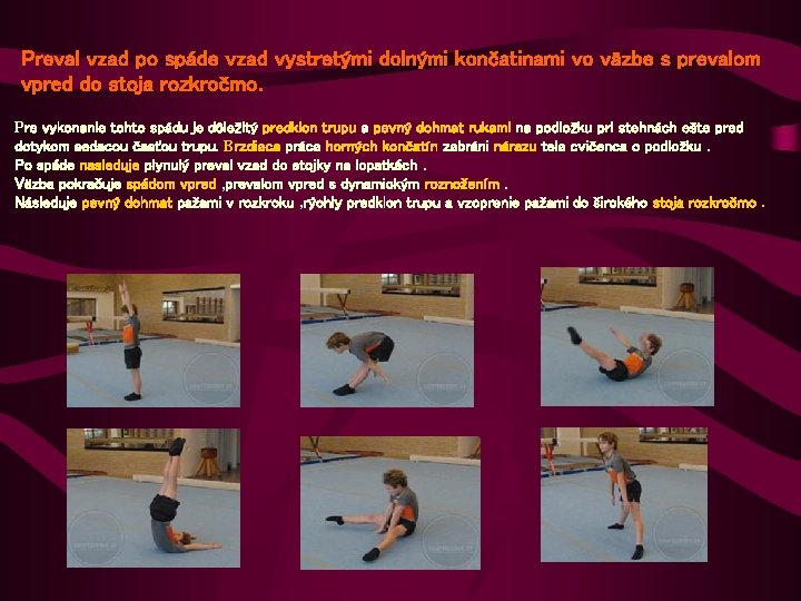 GYMNASTIKA KOT VPRED KOT VZAD PREVALY Popis techniky