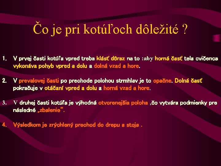GYMNASTIKA KOT VPRED KOT VZAD PREVALY Popis techniky