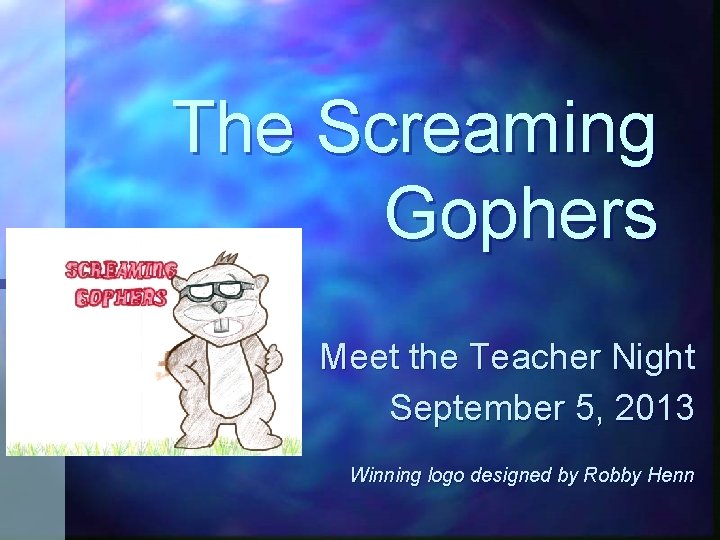 The Screaming Gophers Meet the Teacher Night September