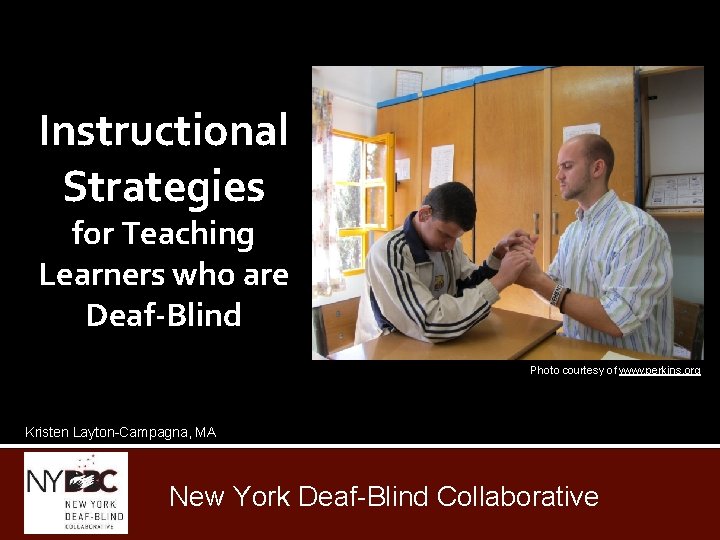 Instructional Strategies for Teaching Learners who are DeafBlind