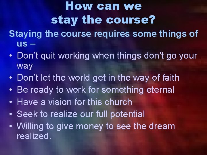The Future Of This Church Staying the course