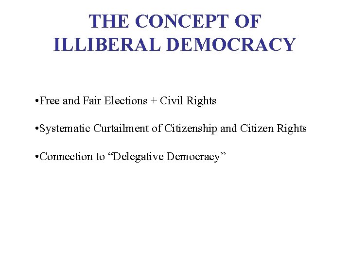 THE STRUCTURE OF ILLIBERAL DEMOCRACY ASSIGNMENTS Capacity and