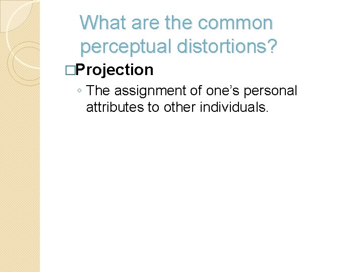 III Perception Attribution and Learning What is perception