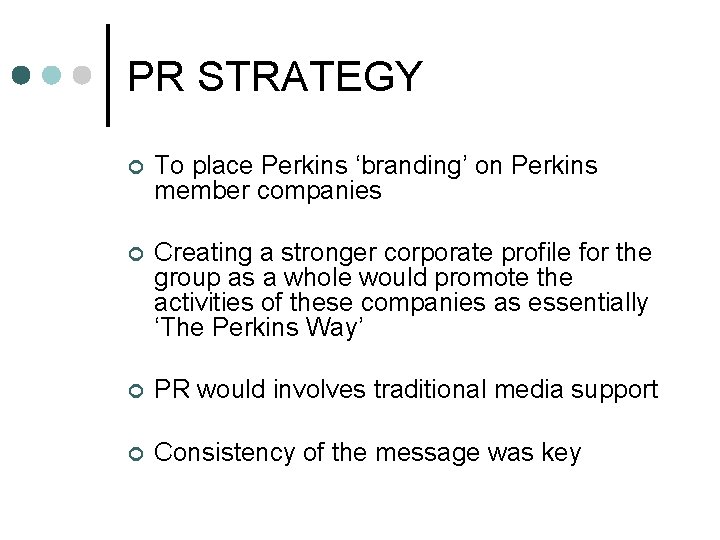 PERKINS FOODS The Place of Public Relations in
