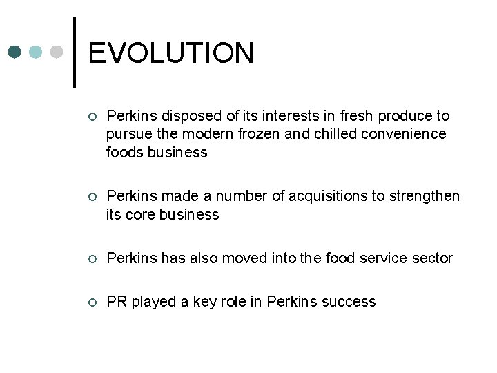 PERKINS FOODS The Place of Public Relations in