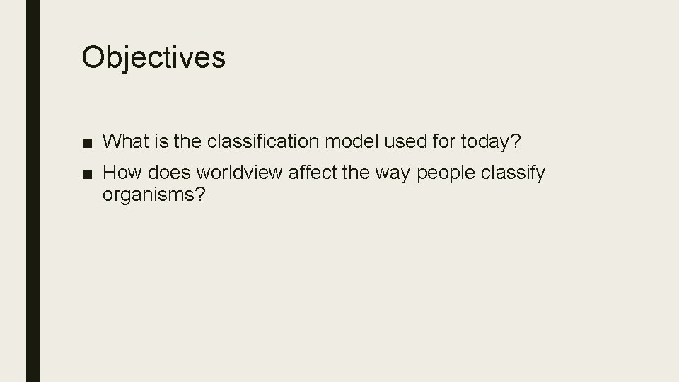 CHAPTER 11 BUNITY AND DIVERSITY How is classification