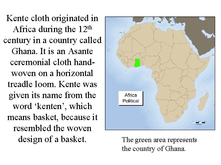 Kente cloth originated in Africa during the 12