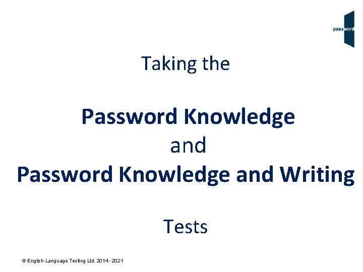 Taking the Password Knowledge and Writing Tests English