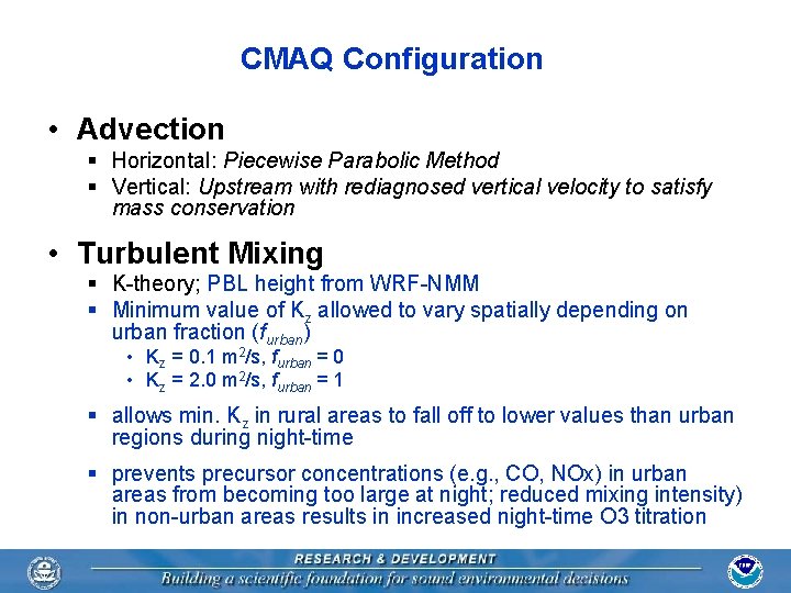 THE COMMUNITY MULTISCALE AIR QUALITY CMAQ MODEL Model