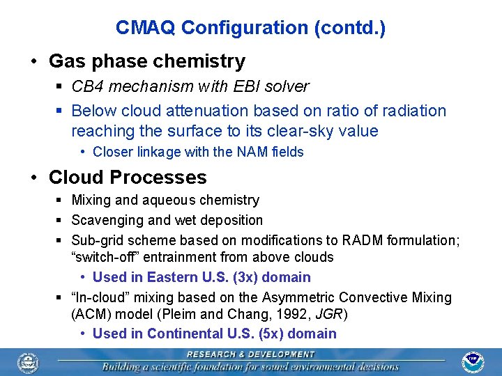 THE COMMUNITY MULTISCALE AIR QUALITY CMAQ MODEL Model