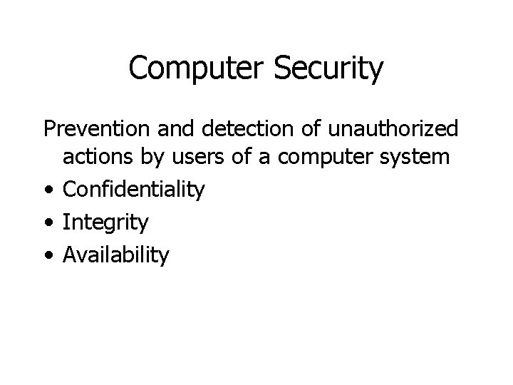 Computer Security Prevention and detection of unauthorized actions