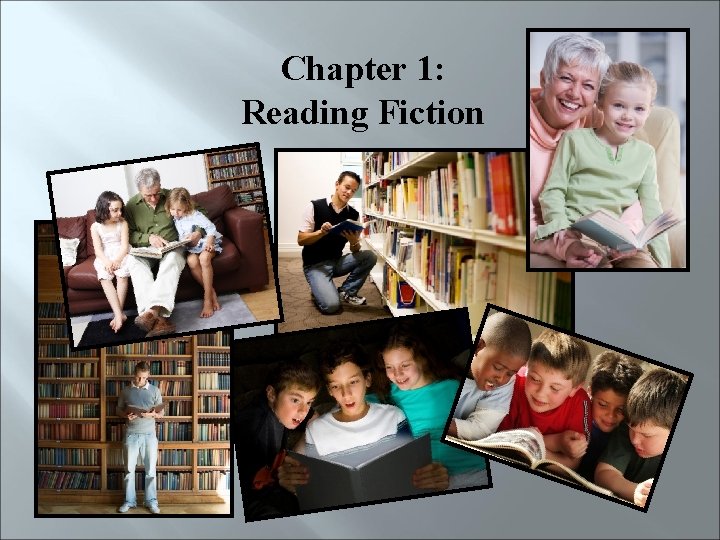 Chapter 1 Reading Fiction Chapter 1 Reading Fiction