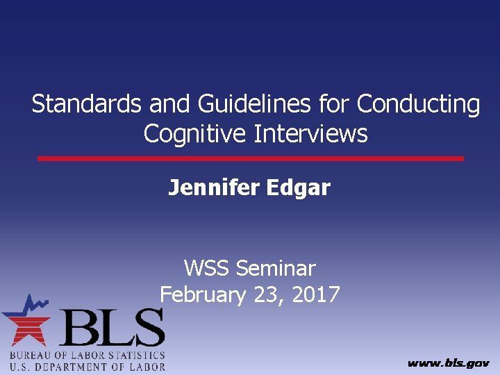 Standards and Guidelines for Conducting Cognitive Interviews Jennifer