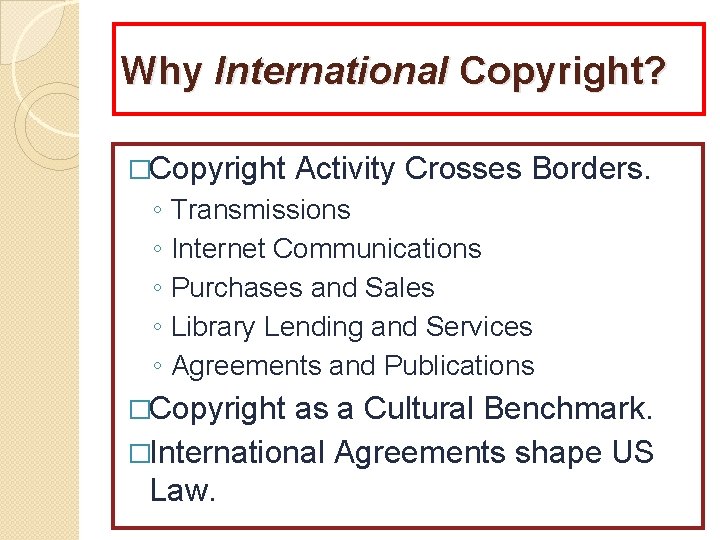 Copyright and the World Treaties and the Future