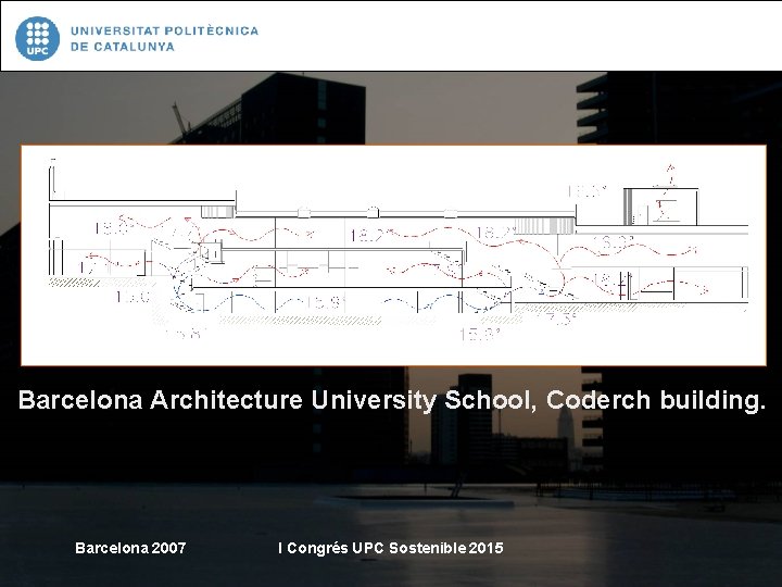 Teaching sustainability and environment in UPC buildings Inma