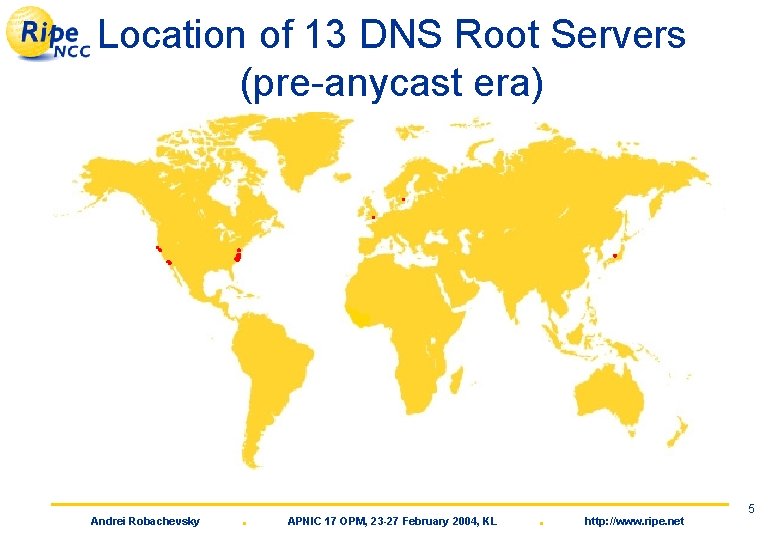 KRoot Name Server Operations Andrei Robachevsky andreiripe net