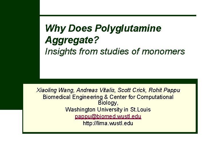 Why Does Polyglutamine Aggregate Insights from studies of