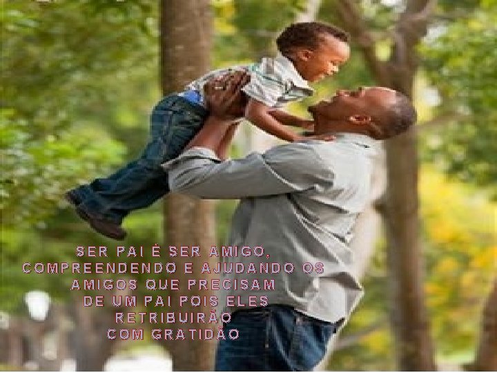 SER PAI SER SER PAI SER CRIANA APRENDENDO