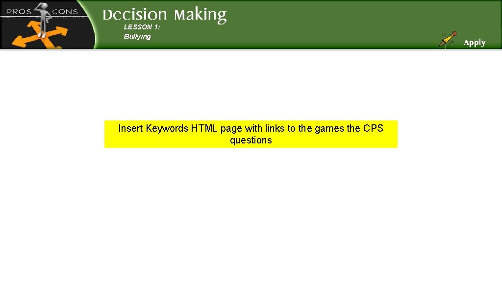 LESSON 1 Bullying LESSON 1 Bullying What can