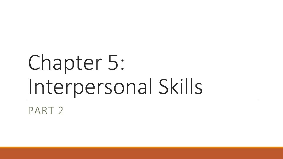 Chapter 5 Interpersonal Skills PART 2 Offering and