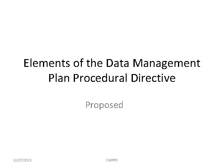 Elements of the Data Management Plan Procedural Directive