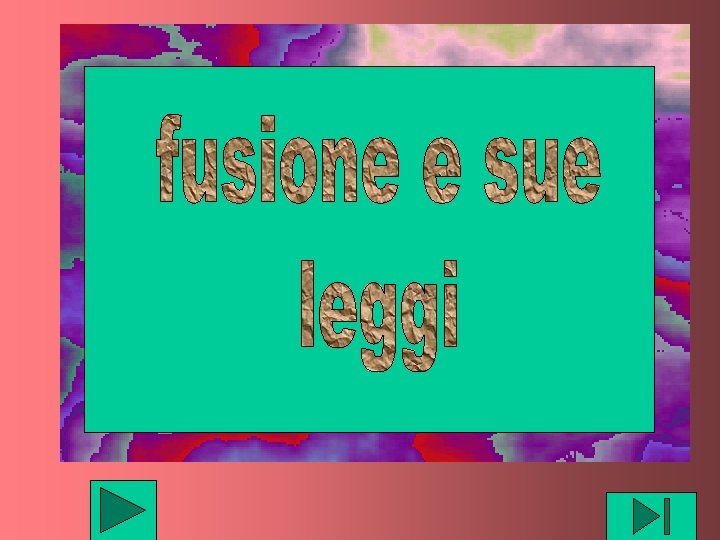 La fusione il passaggio dallo stato solido allo