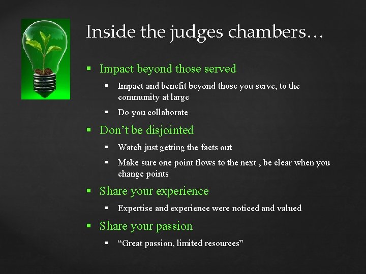 Inside the judges chambers Identify the need Why