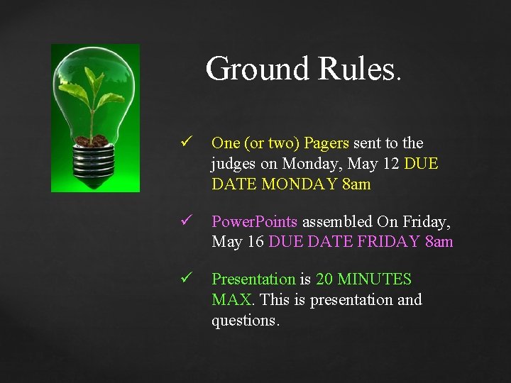 Inside the judges chambers Identify the need Why