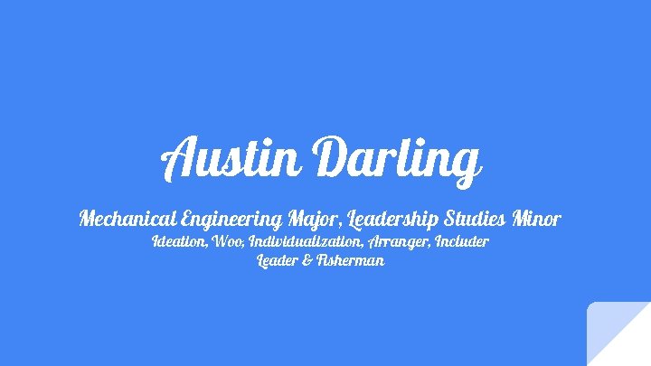 Austin Darling Mechanical Engineering Major Leadership Studies Minor