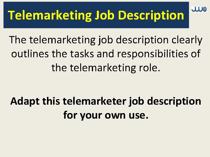 Special Management Series Telemarketing Job Description This is