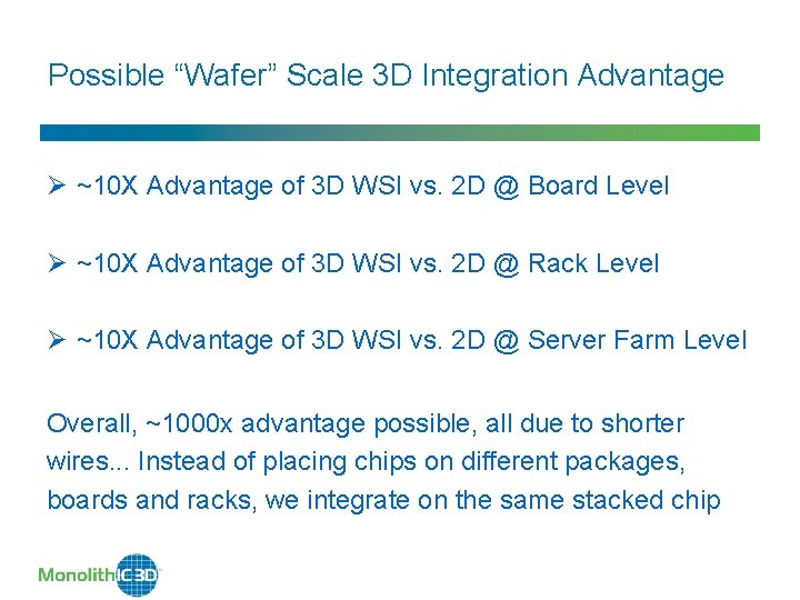 Monolithic 3 DIC ReInventing Wafer Scale Integration The