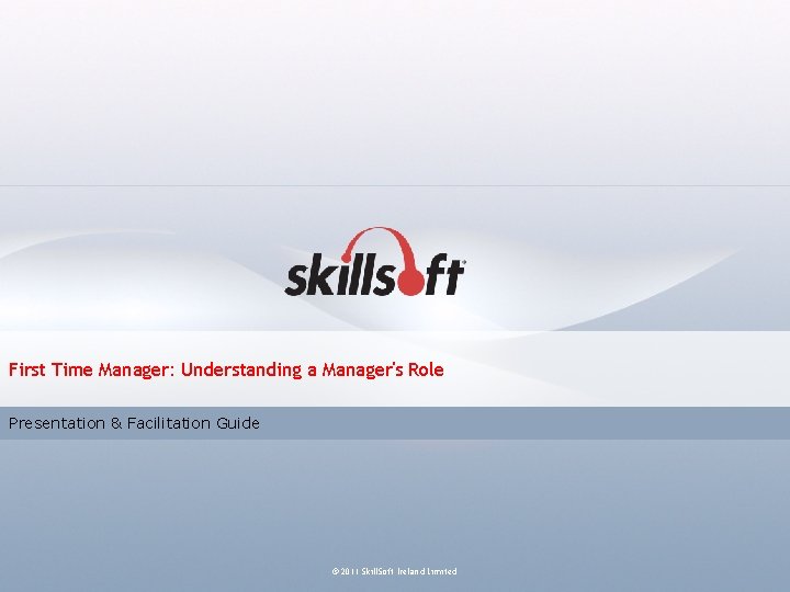 First Time Manager Understanding a Managers Role Presentation