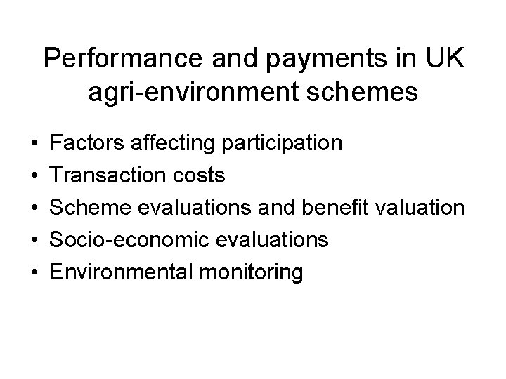 Performance and payments in UK agrienvironment schemes Factors